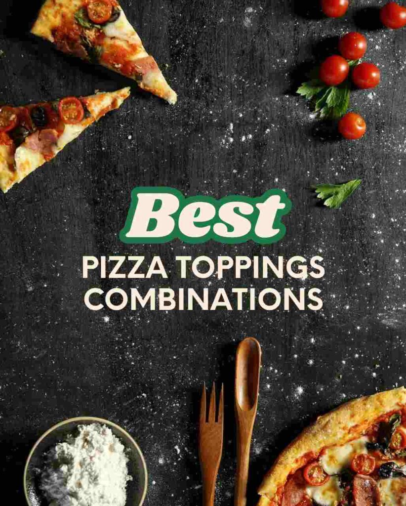5 Best 3-Topping Pizza Combinations & Guide - Pizza World